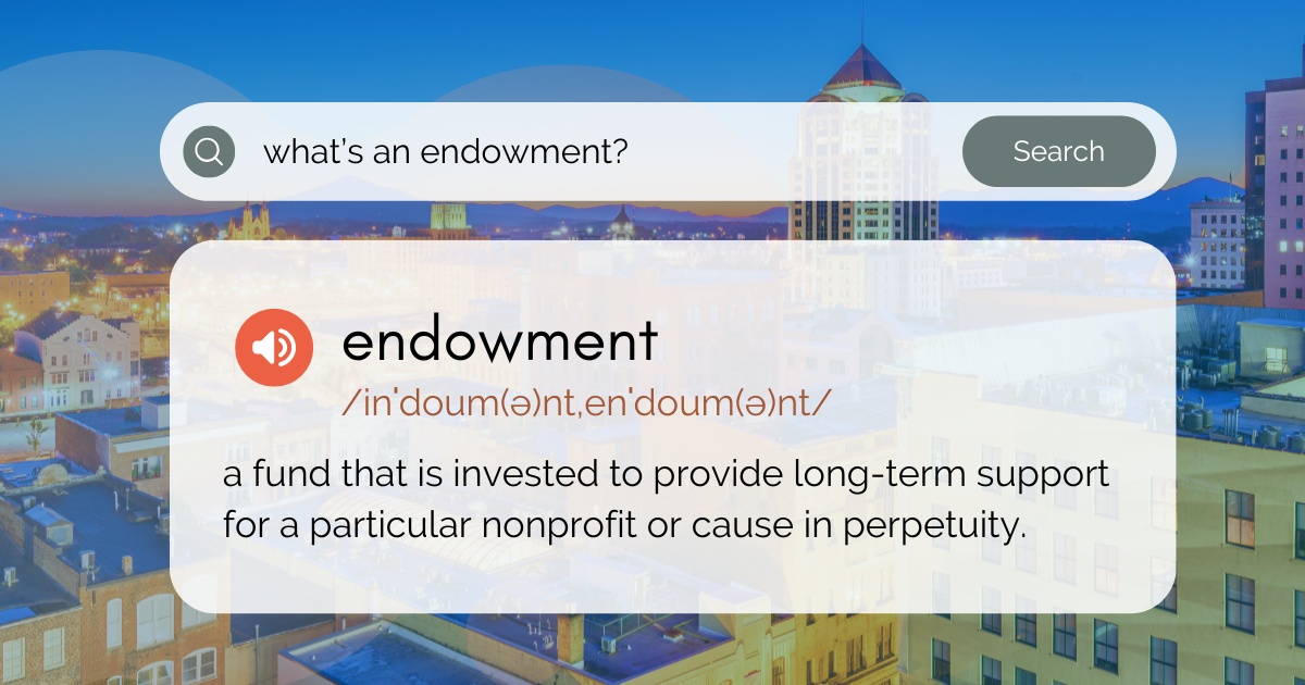 What is an Endowment? - Roanoke Cultural Endowment